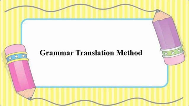 Grammar translation method | PPTX