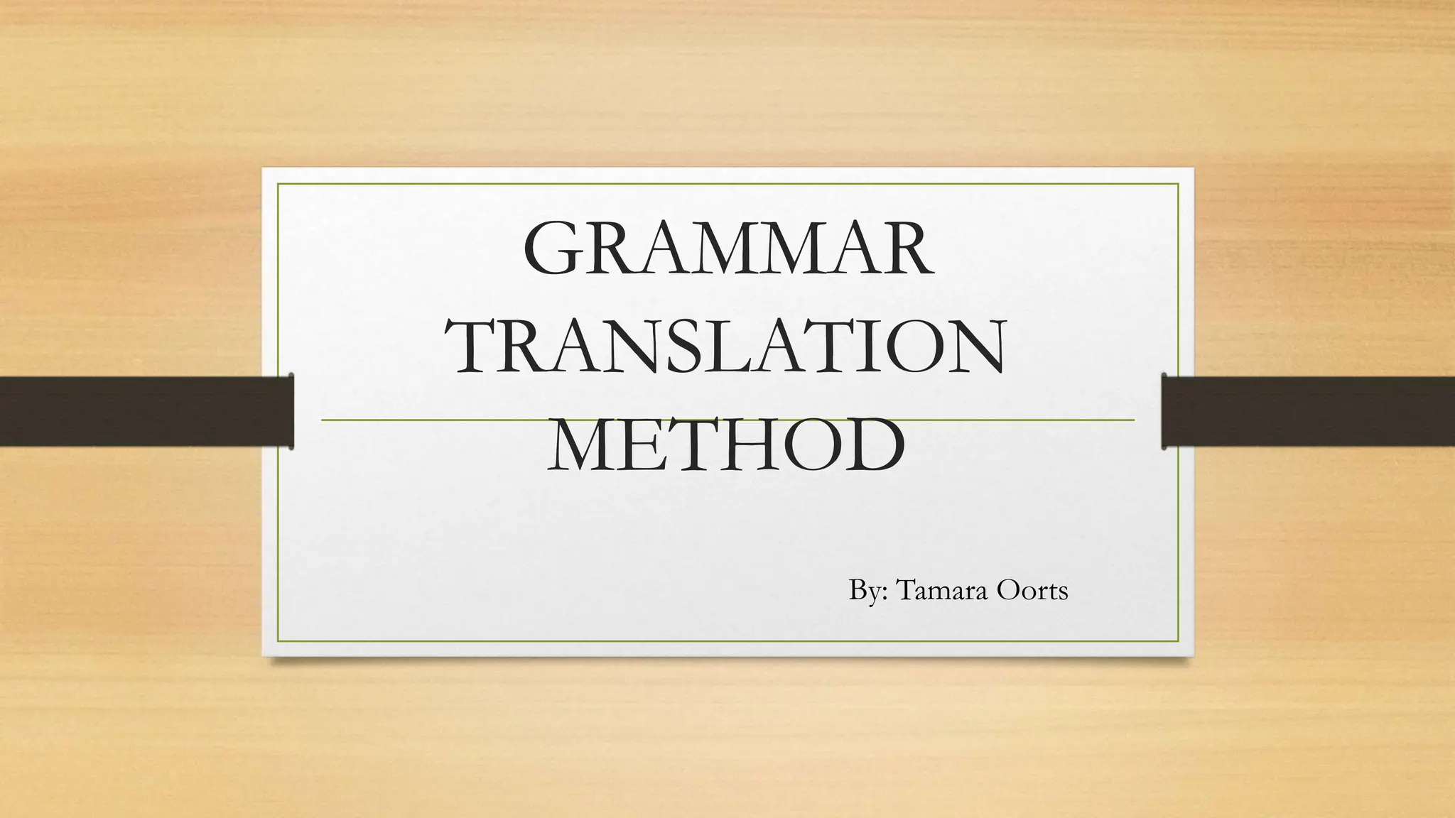 GRAMMAR TRANSLATION METHOD.pptx