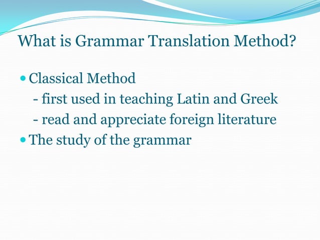 Grammar translation method | PPTX | Education