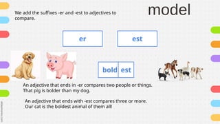 _Grammar Unit 1 Week 1 Suffixes -ed, -ing, -s, -er, -est.pptx