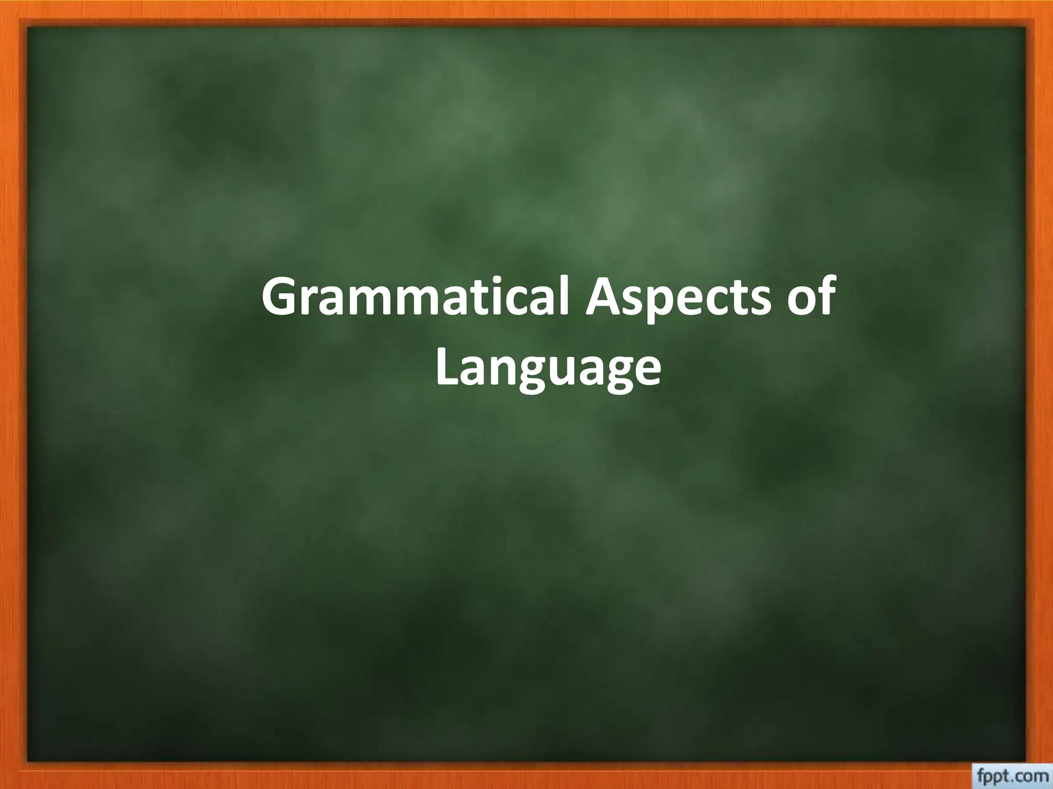 Grammatical Aspects of Language (1).pptx