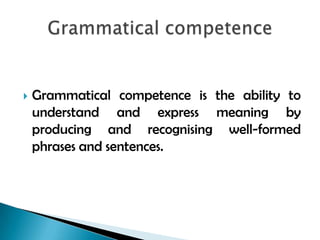 Grammatical competence (2) | PPTX