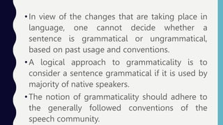 Grammatically and Acceptability.pptxGrammatically and Acceptability.pptx