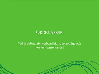 Ordklasser | PPT