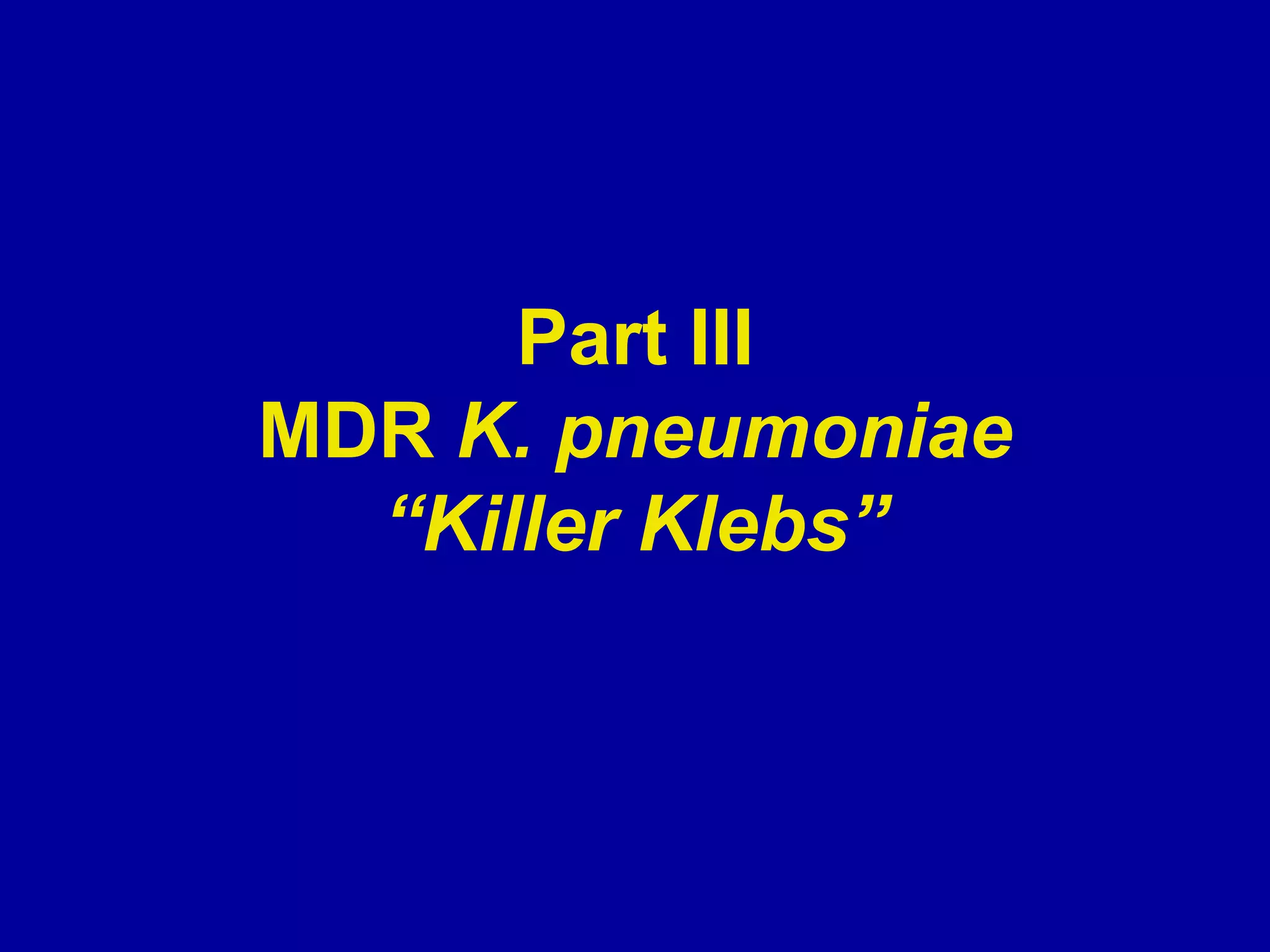 Gram negative cephalosporium and carbapenem resistance robert bonomo md ...