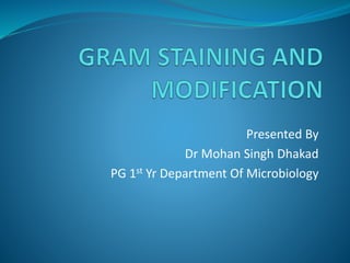 GRAM STAINING AND its MODIFICATIONs.pptx