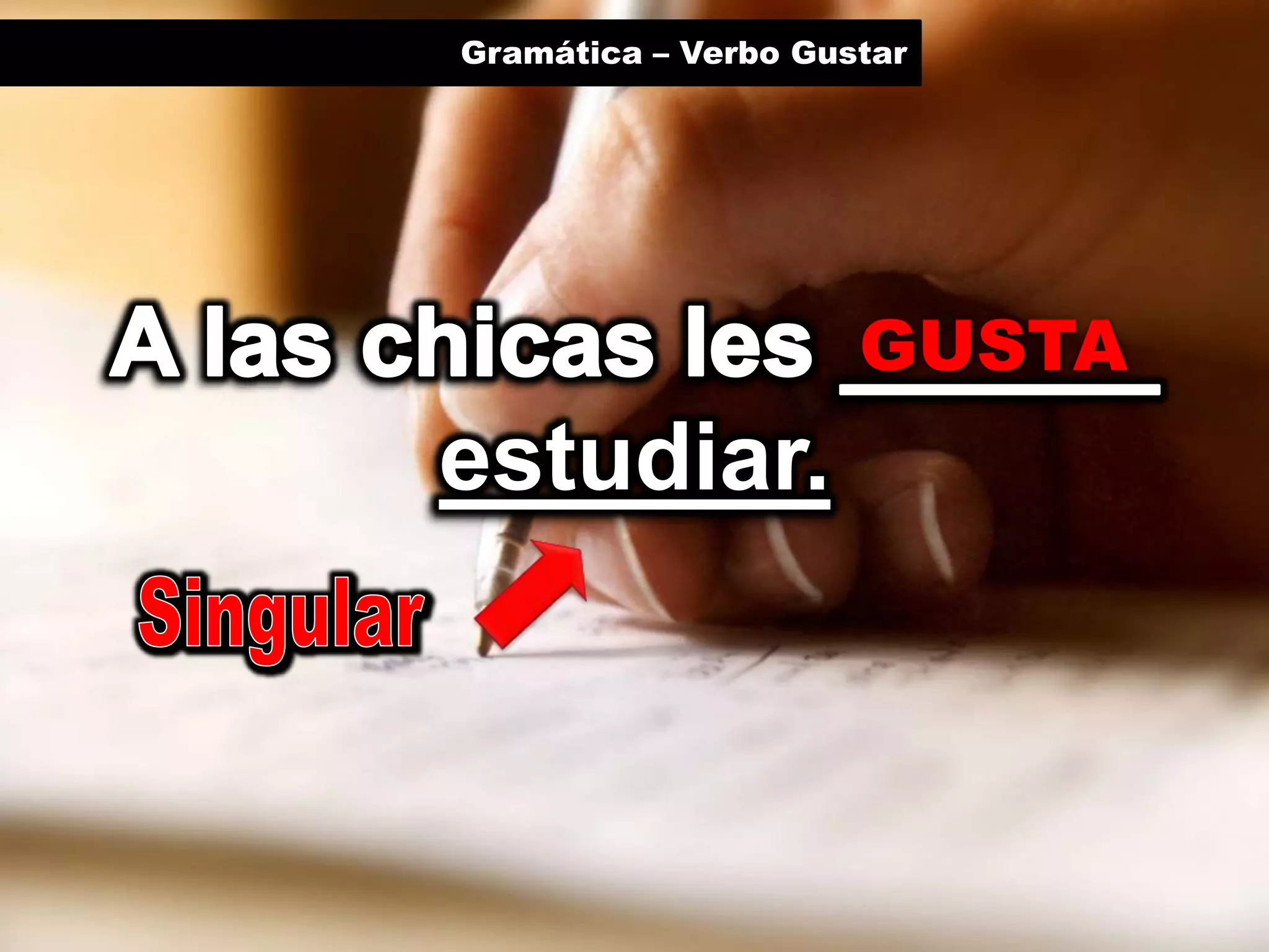 Gramática - verbo gustar, apetecer, fascinar, encantar | PPT