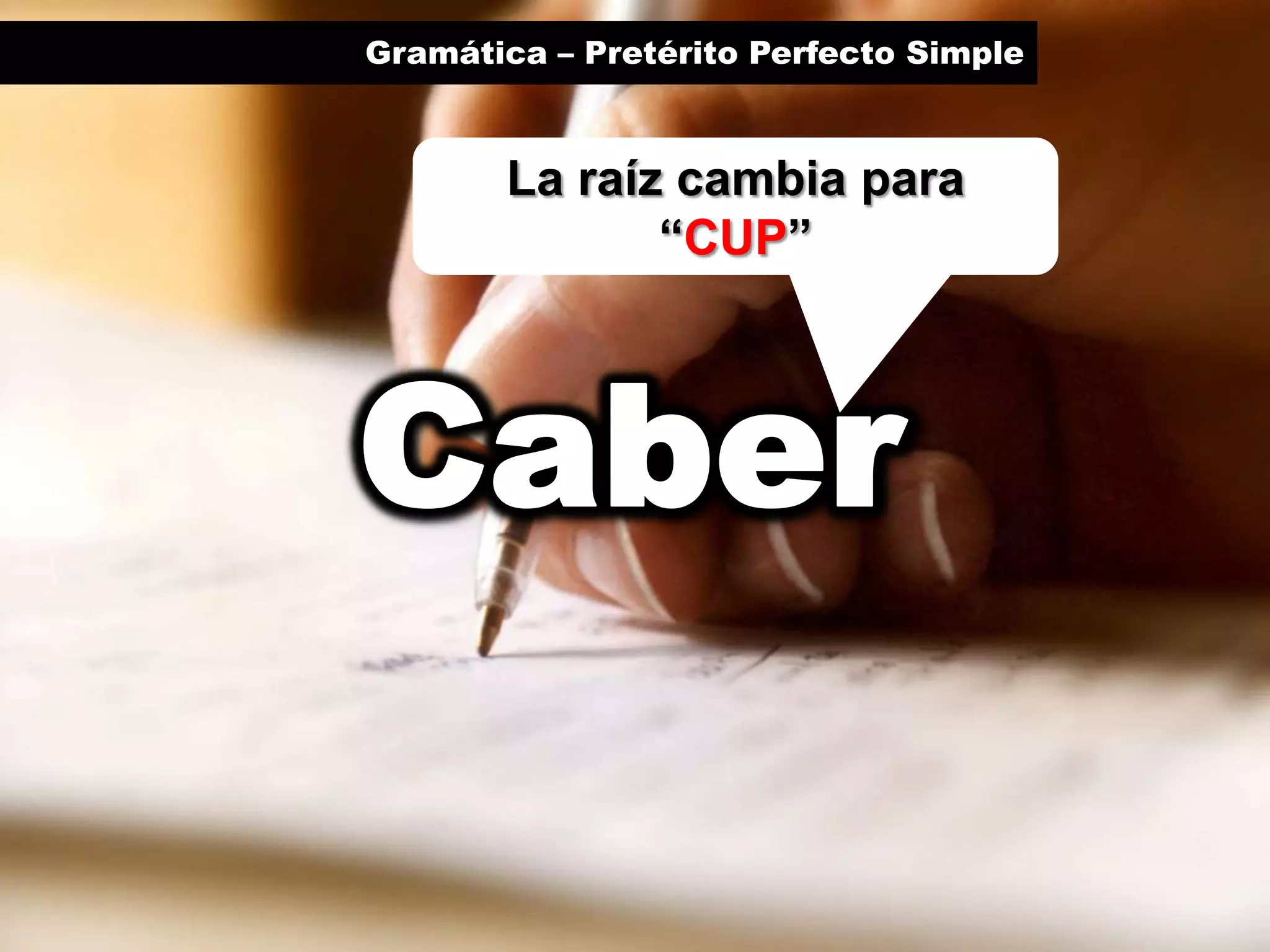 Gramática - Pretérito Indefinido de Indicativo - verbos irregulares iii ...
