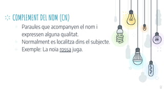 Complements i parts de l'oració | PPT