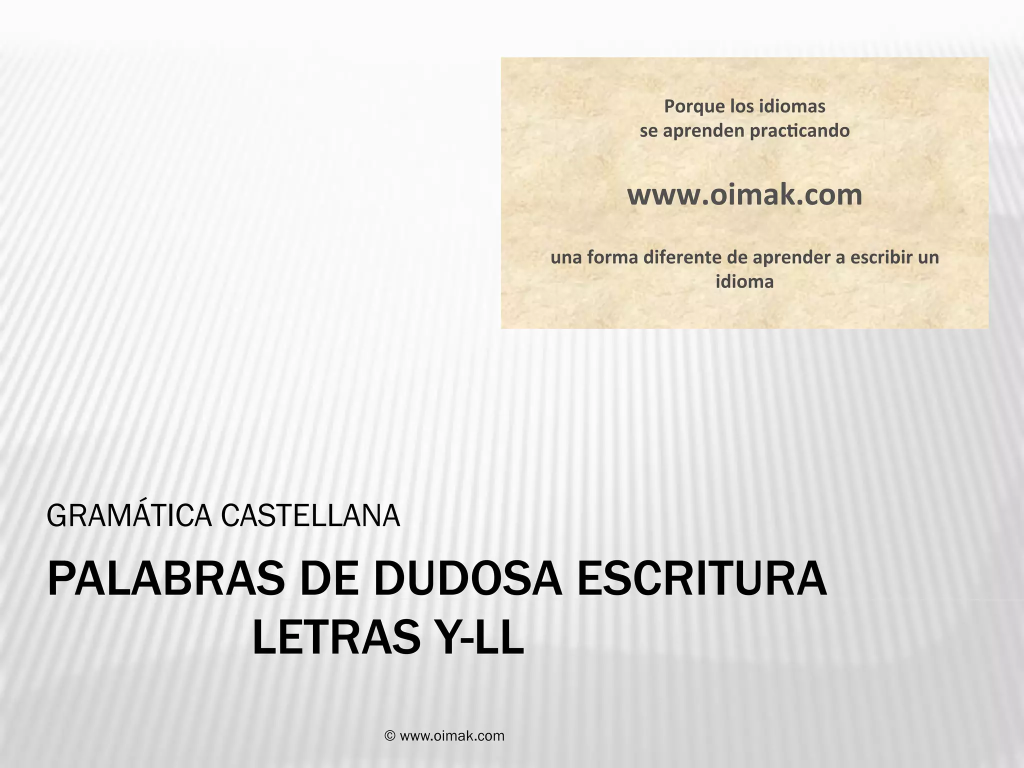 Gramatica castellana. Uso de la Y i la LL en la ortografía castellana | PDF