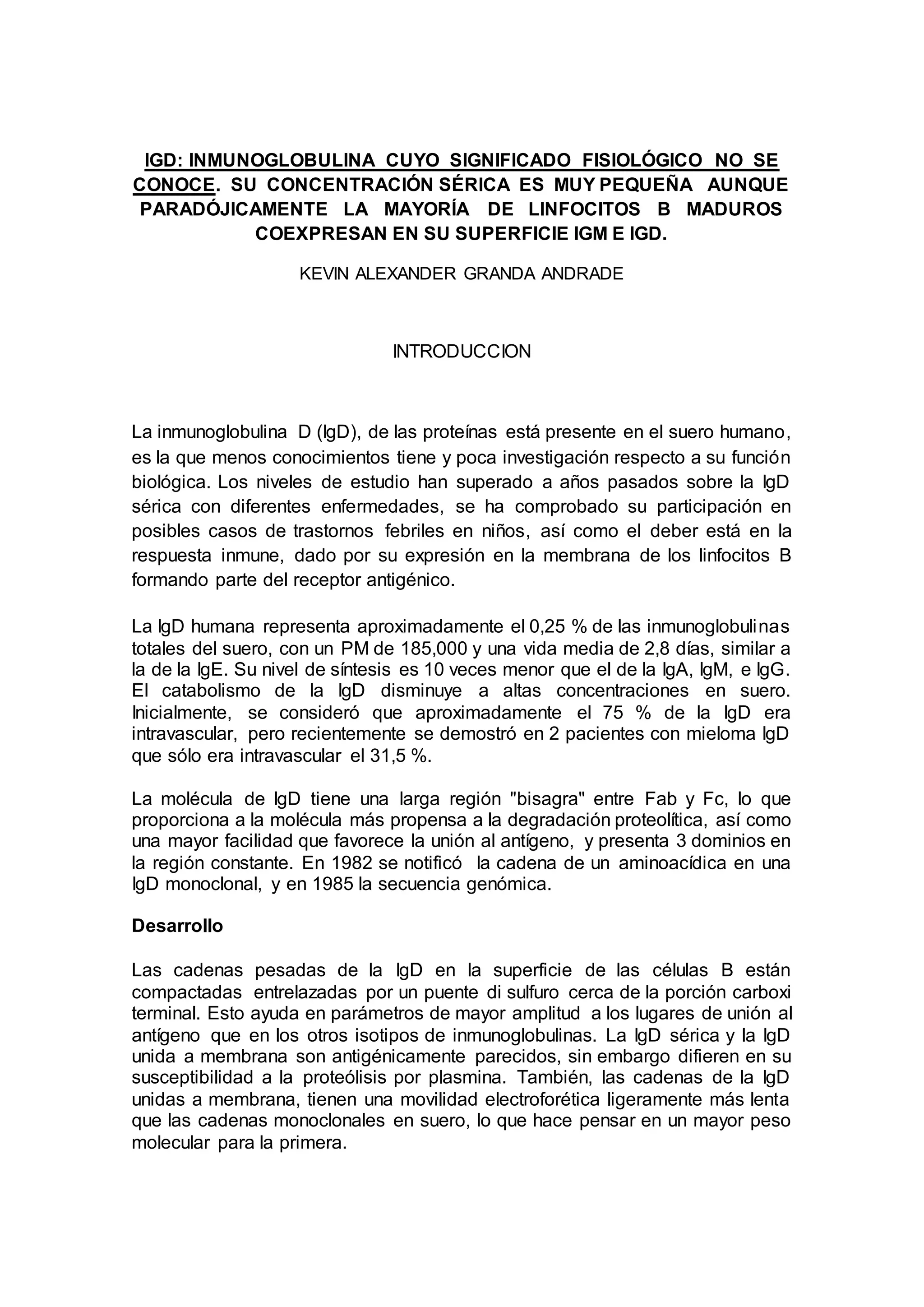 IGD: INMUNOGLOBULINA CUYO SIGNIFICADO FISIOLÓGICO NO SE CONOCE. SU ...