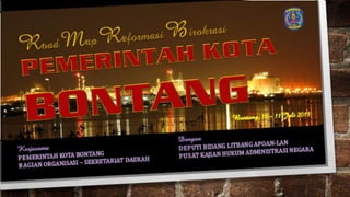 ROAD MAP REFORMASI BIROKRASI KOTA BONTANG | PPT
