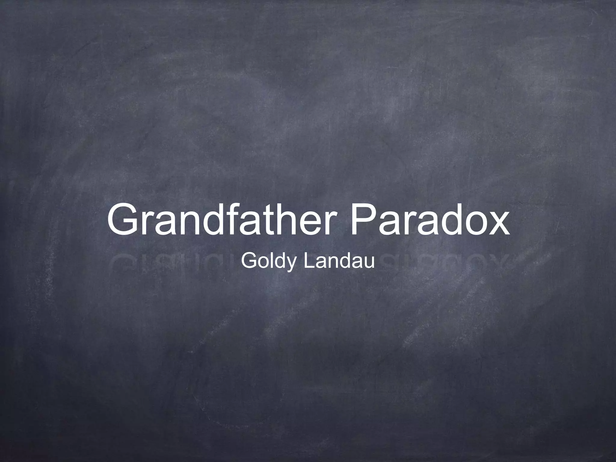 Grandfather Paradox | PPTX