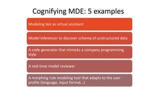 Cognifying model-driven software engineering | PPTX