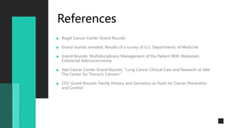 GrandRound-Cancer.pptx