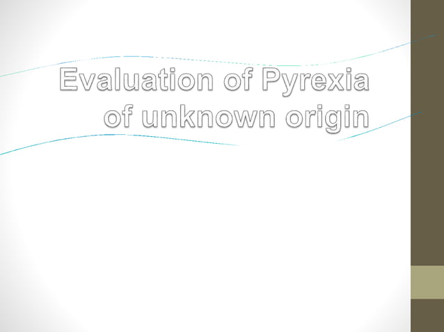 CASE PRESENTATION : PYREXIA OF UNKNOWN ORIGIN / Hemophagocytic lymphohistiocytosis / | PDF