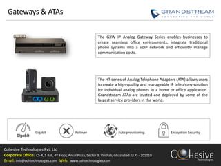 Grandstream VoIP & Surveillance Products | Cohesive Technologies | PPT