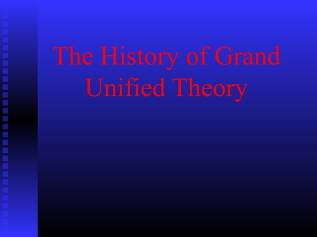 Grand unified theory | PPT