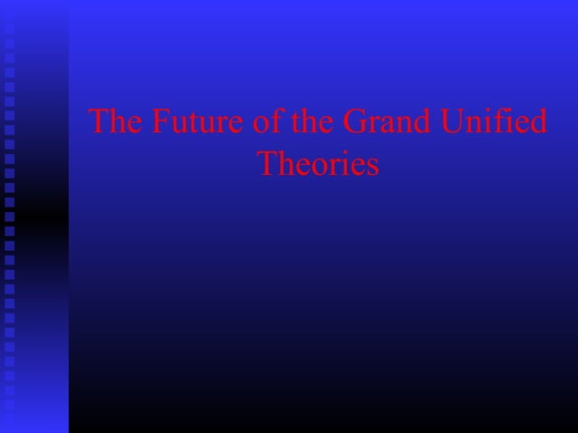 Grand unified theory | PPT