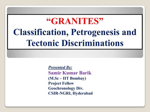 "Granites" Classification, Petrogenesis and Tectonic Descrimination ...