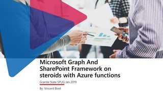 Granite state #spug The #microsoftGraph and #SPFx on steroids with # ...