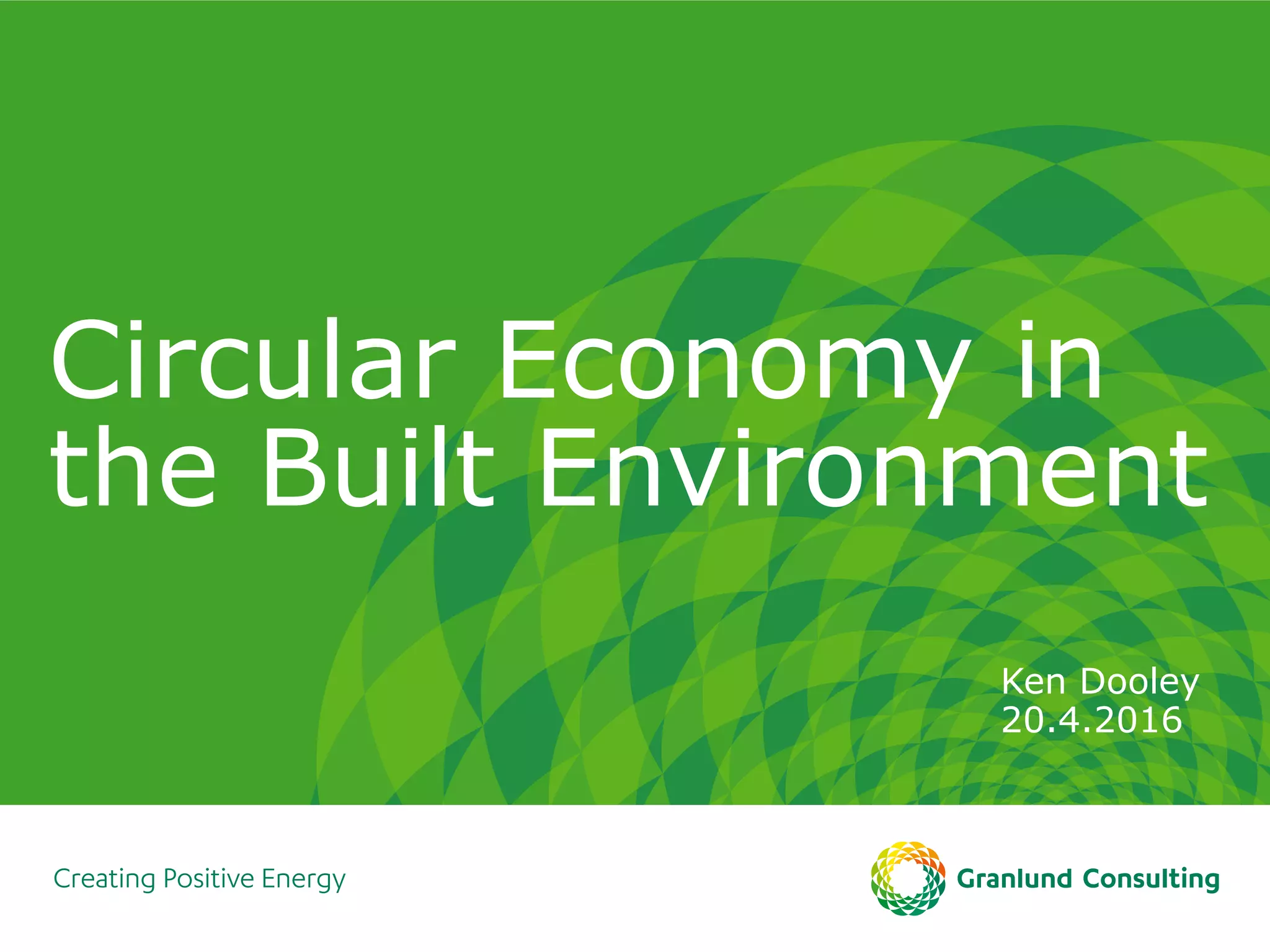 Ken Dooley: Circular Economy in the Built Environment | PPTX