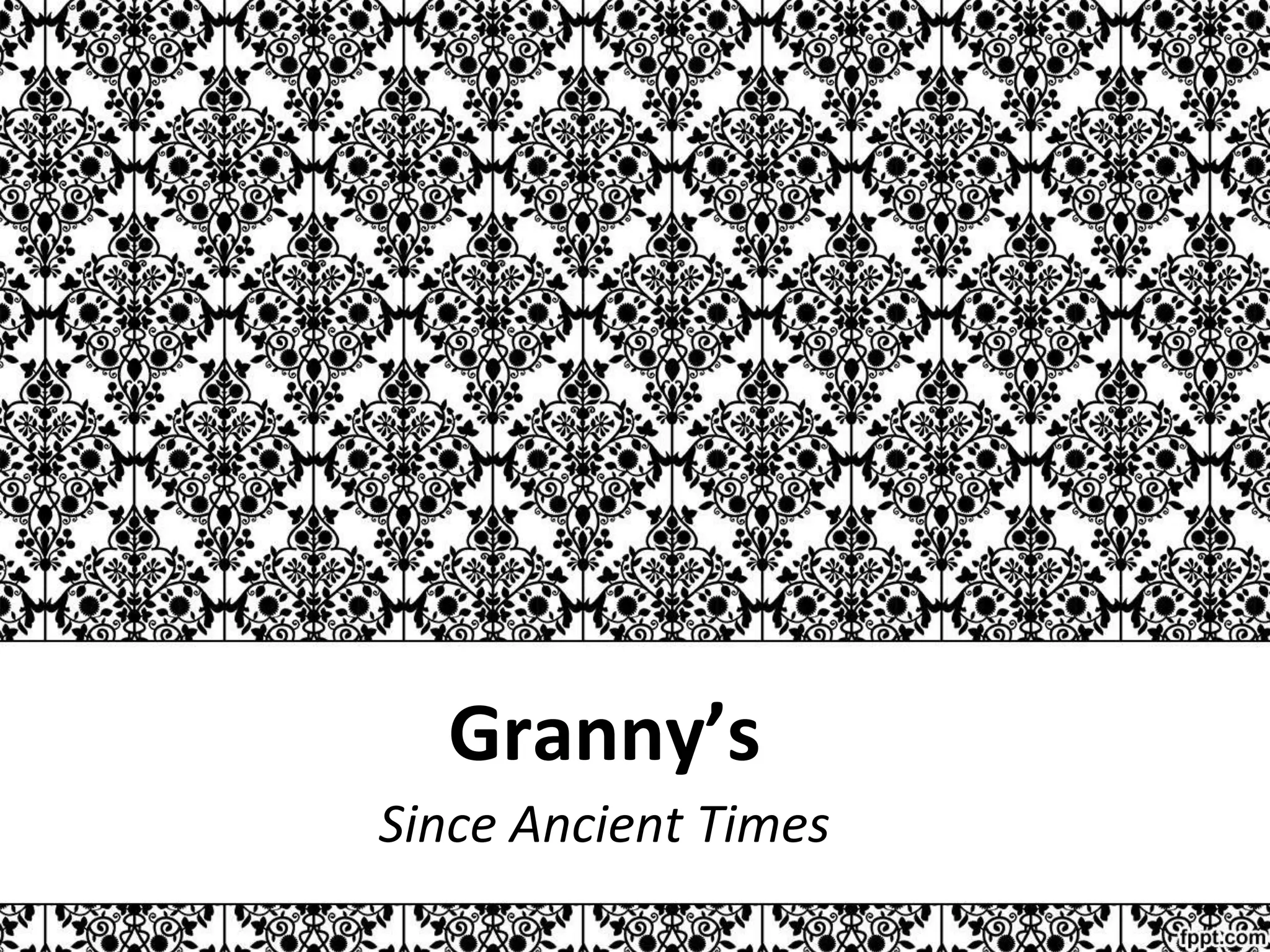 Granny's | PPT
