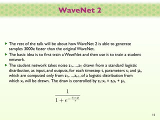Grant Reaber “Wavenet and Wavenet 2: Generating high-quality audio with neural nets” | PPT