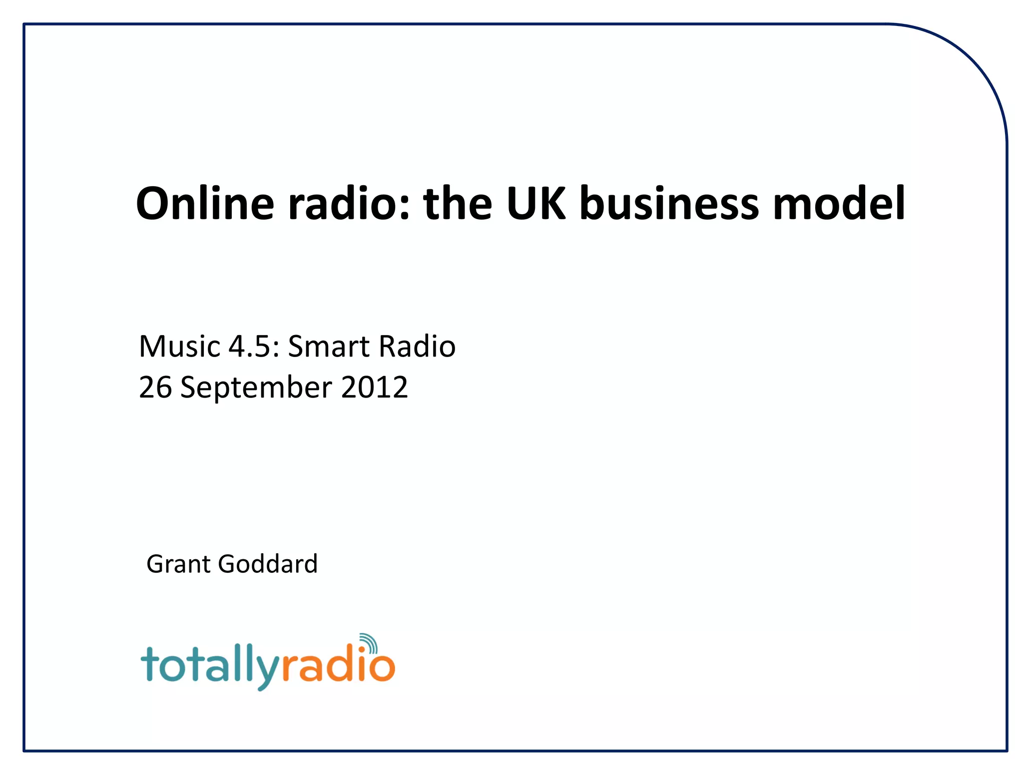 Grant Goddard, Totally Radio, Music 4.5 Smart Radio | PPT