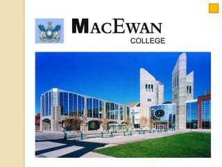 GRANT MACEWAN UNIVERSITY | PPT