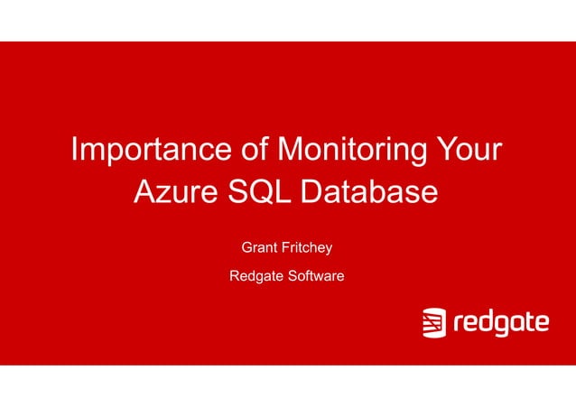 The importance of monitoring your Azure SQL Database | PPT The importance of monitoring your Azure SQL Database | PPT