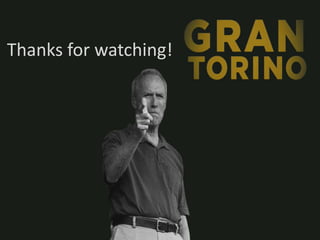 Gran torino film opening analysis | PPTX