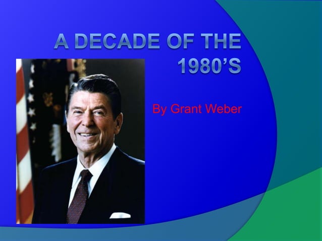 Grant's 1980's powerpoint | PPT