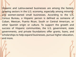 Grants for Hispanic Entrepreneurs, Education, Housing, and More | PPT
