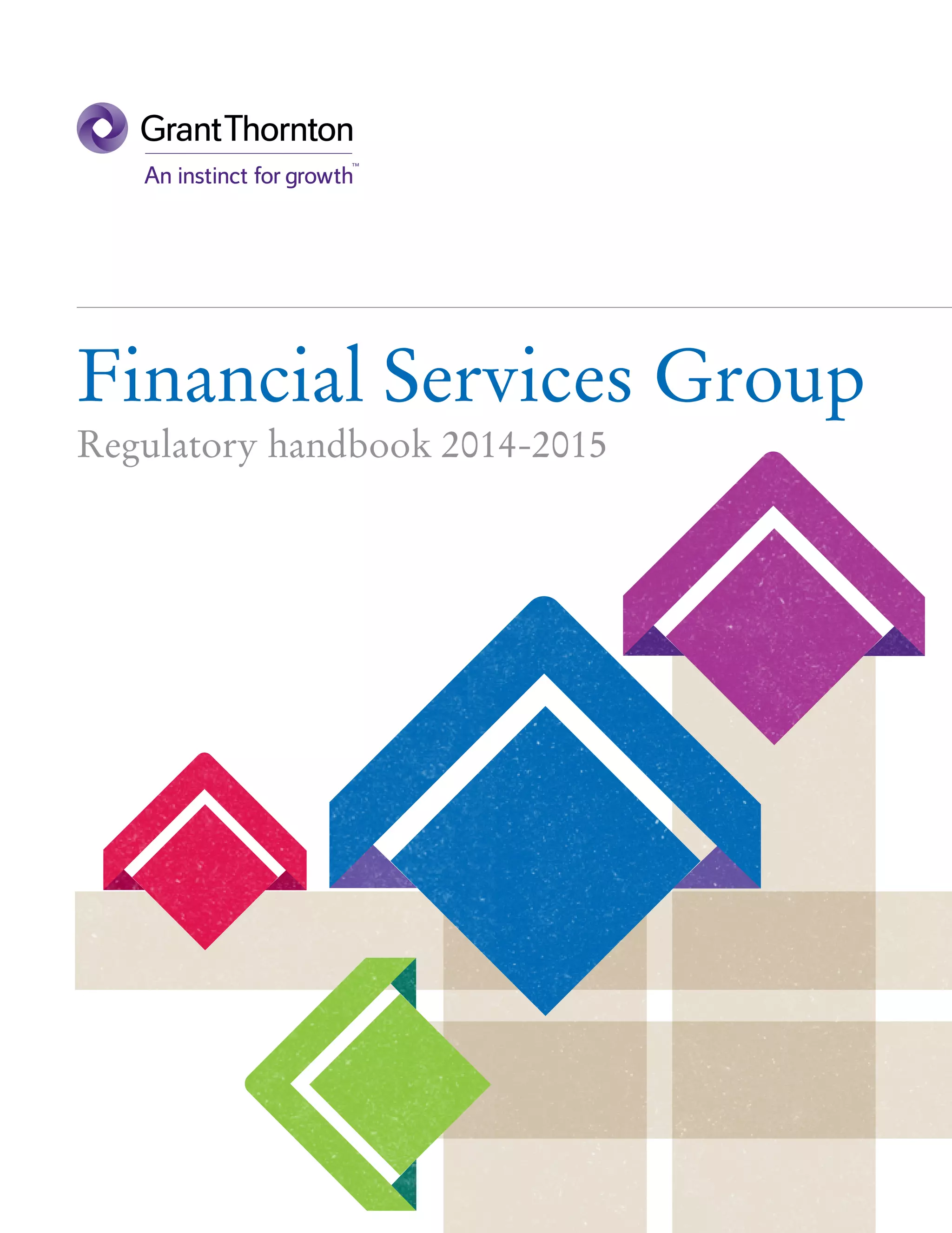 Grant Thornton's Financial Services Regulatory Handbook 2014 2015 | PDF