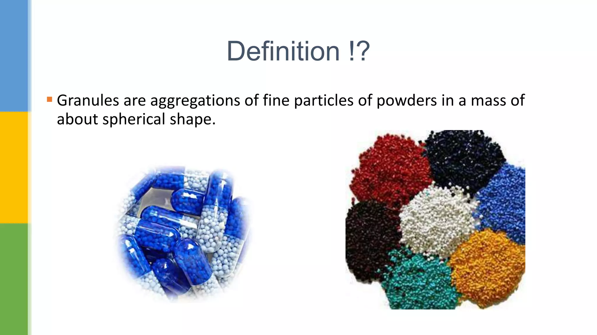 Granules - Pharmaceutics | PPTX