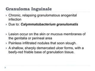 Granuloma inguinale, lymphogranuloma venereum, gonorrhea | PPTX