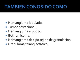 Granuloma piogeno[1] | PPTX