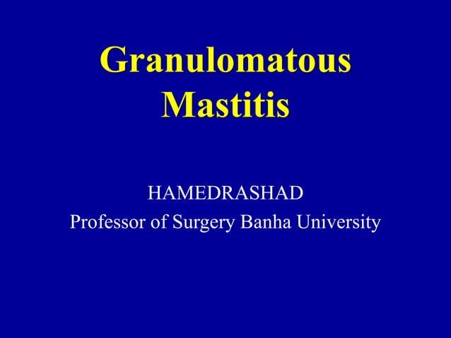 granulomatous mastitis the lect.ppt | Lung and Respiratory Health ...