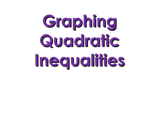 graph-quadratic-inequalities and its solution ppt | PPT