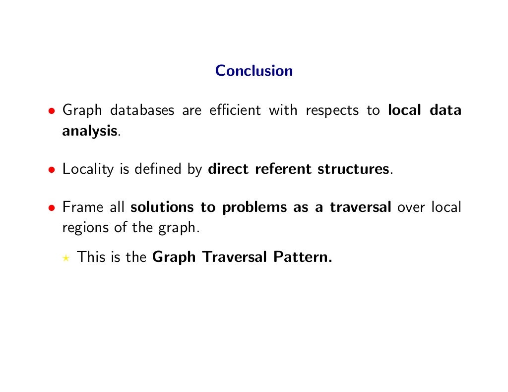 Conclusion • Graph Databases Are