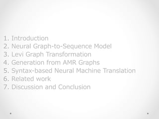 Graph-to-Sequence Learning using Gated Graph Neural Networks. [ACL'18] 論文紹介 | PPT