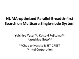 NUMA-optimized Parallel Breadth-first Search on Multicore Single-node System | PDF