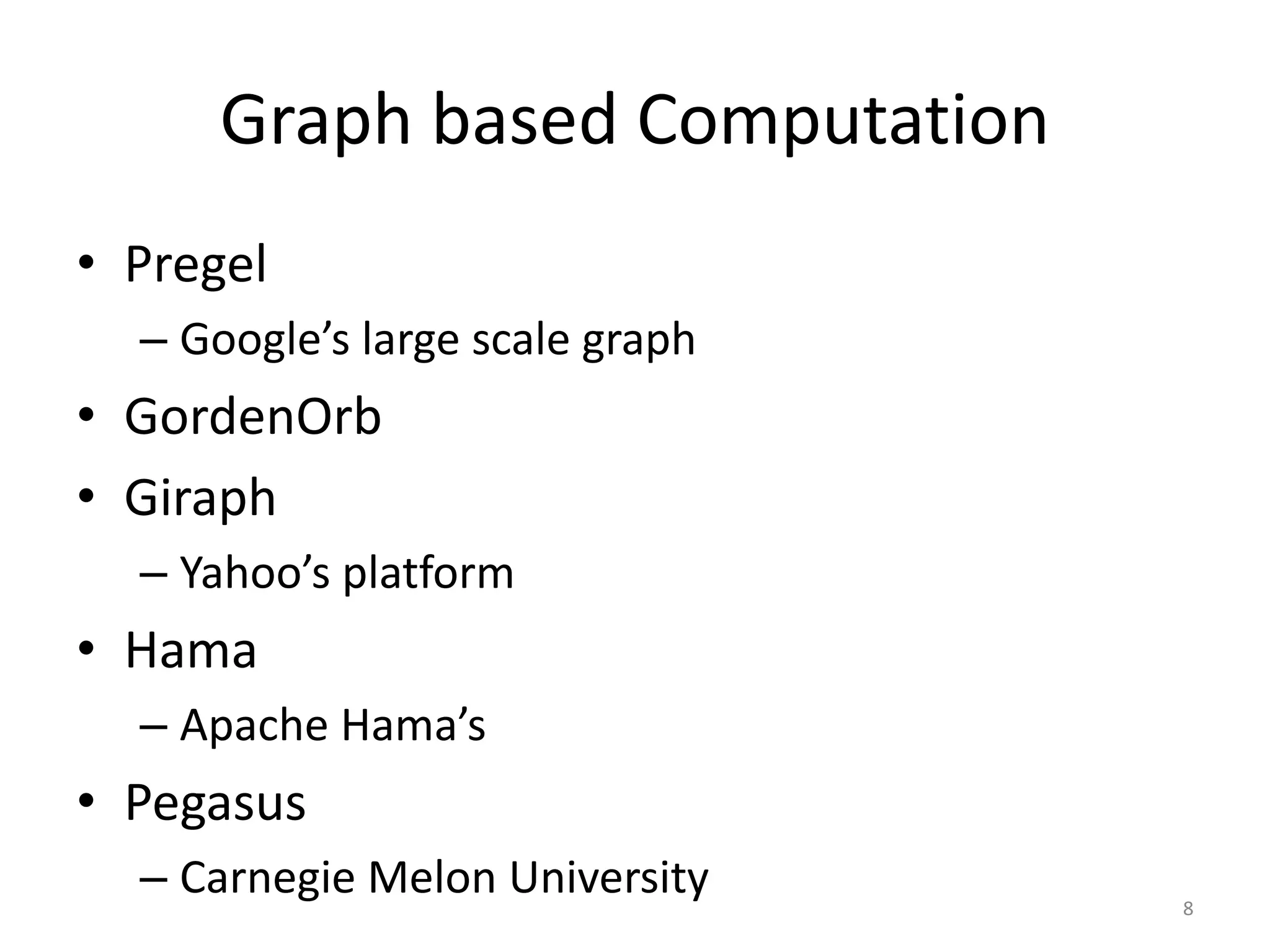 Graph analysis platform comparison, pregel/goldenorb/giraph | PPT