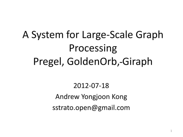 Graph analysis platform comparison, pregel/goldenorb/giraph | PPT