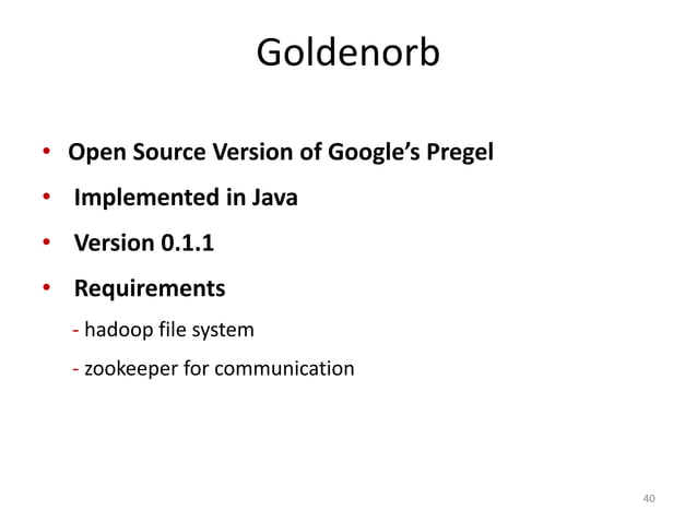 Graph analysis platform comparison, pregel/goldenorb/giraph | PPT