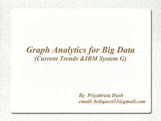 Graph Analytics for big data | PPT