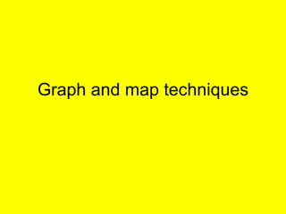 Graph And Map Techniques | PPT | Geography | Science