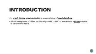 Graph coloring | PPTX