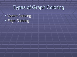 Graph Coloring : Greedy Algorithm & Welsh Powell Algorithm | PPT